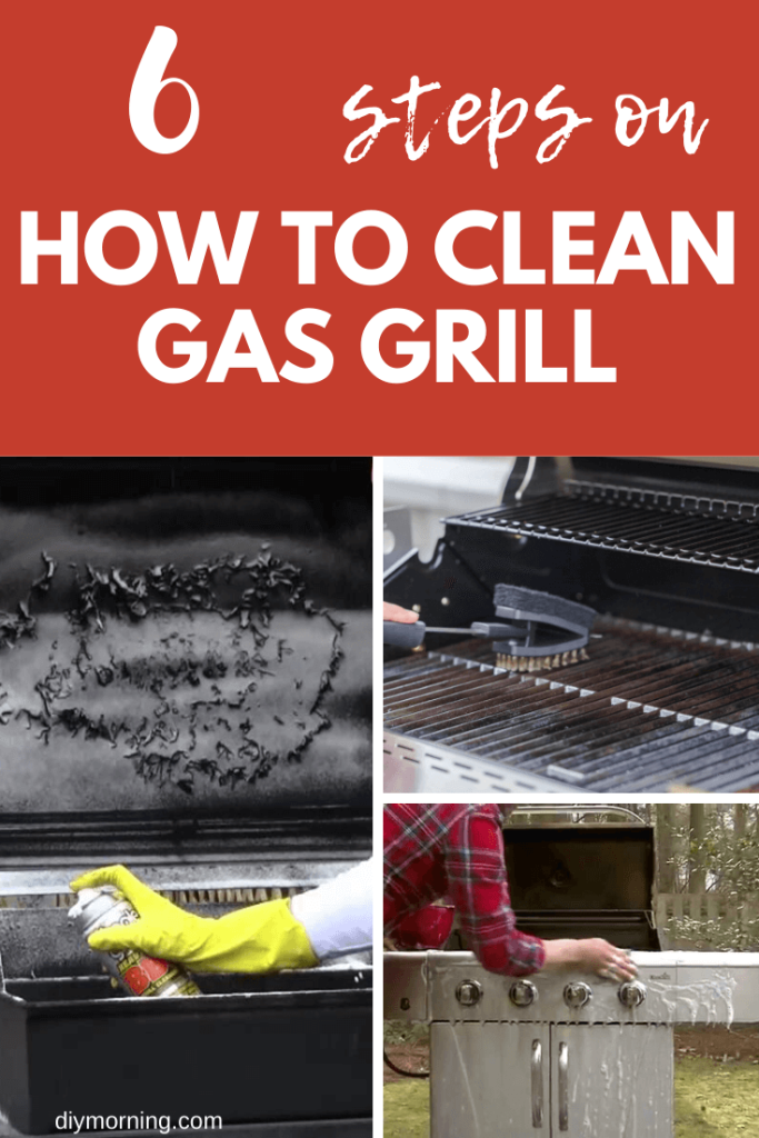 How to Clean Your Gas Grill? (6 Steps) - DIY Morning
